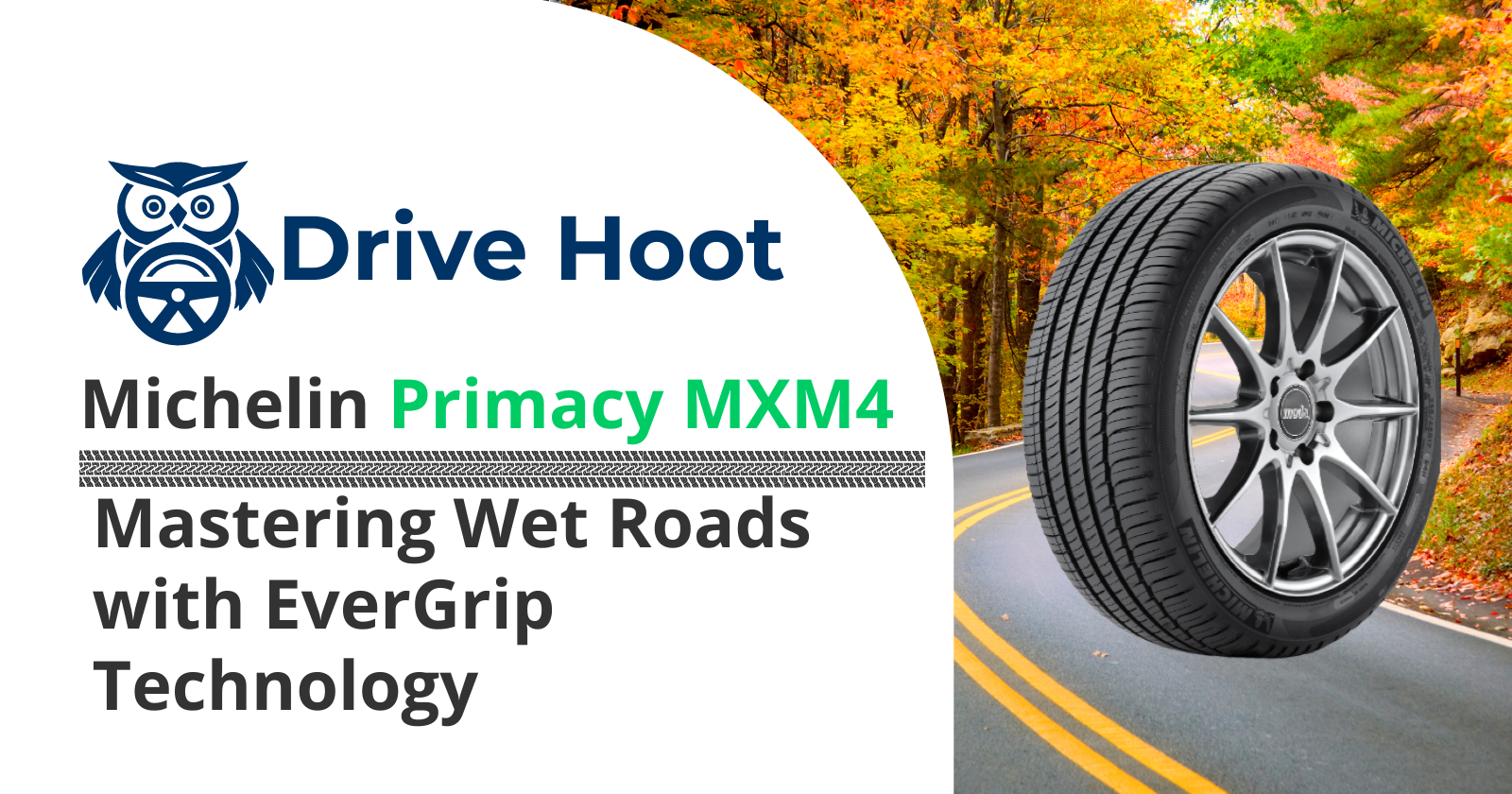 How Michelin Primacy MXM4 Redefines Touring Tires - Drive Hoot