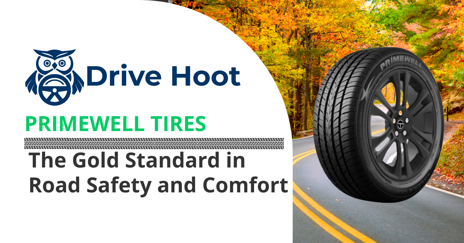 Primewell Tires: The Gold Standard in Road Safety and Comfort - Drive Hoot